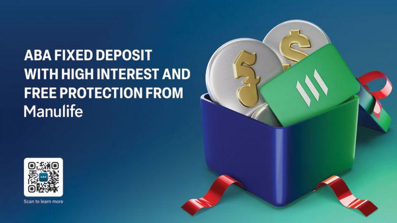 ABA launches Fixed Deposit with free Life and Accident Insurance from Manulife - Cambodia News Watch